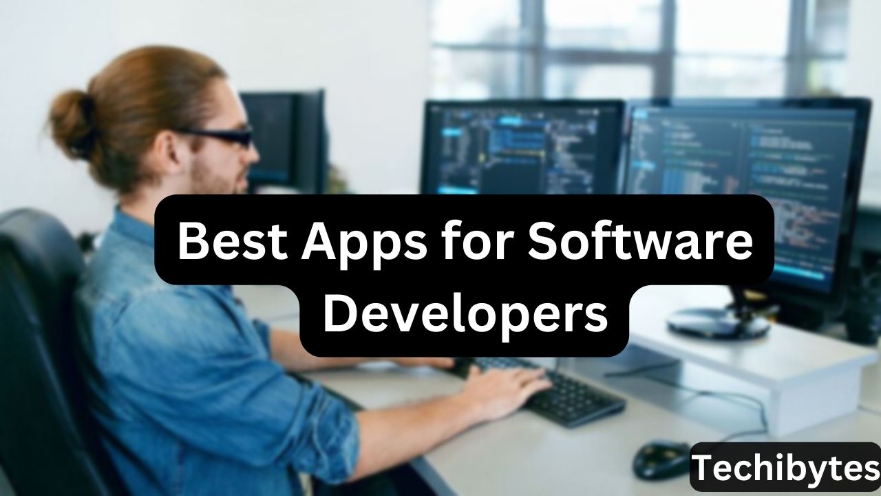 Top 15 Best Apps for Software Developers 2024