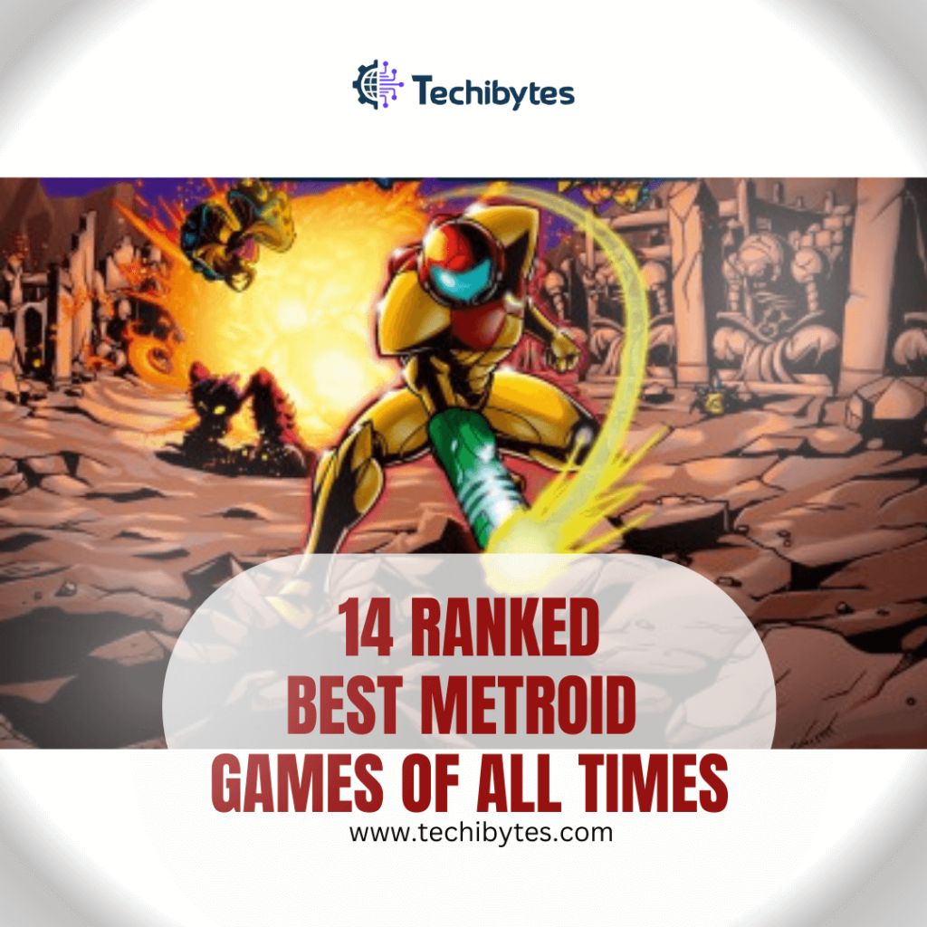 14 Ranked Best Metroid Games Of All Times 2026